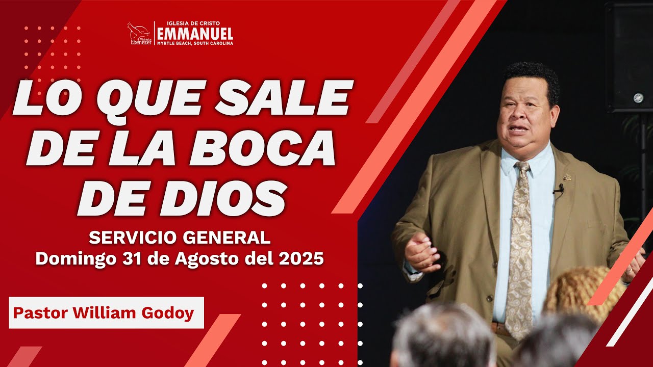 "Lo Que Sala De La Boca De Dios" | Pastor William Godoy | 31 de Agosto ...