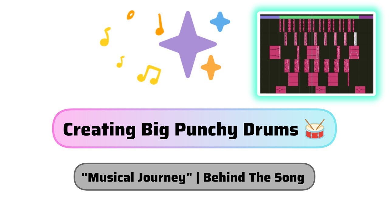 Creating Big Punchy Drums | Musical Journey 🎶 Break Series Part 3 ...