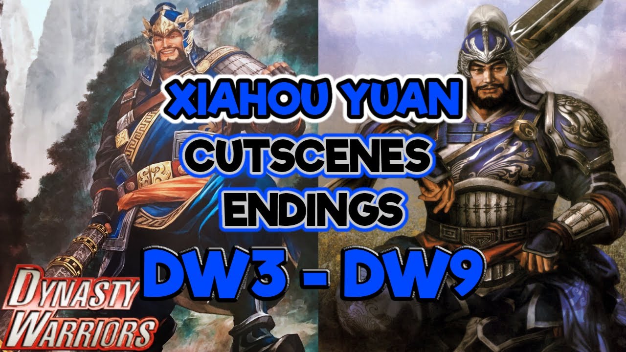 Xiahou Yuan All Cutscenes And Endings Dynasty Warriors 4k 60 Fps Youtube