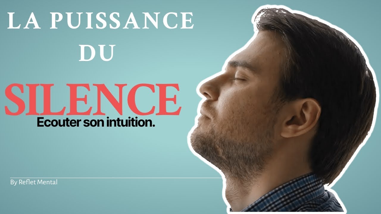 La puissance du silence : écouter son intuition. - YouTube