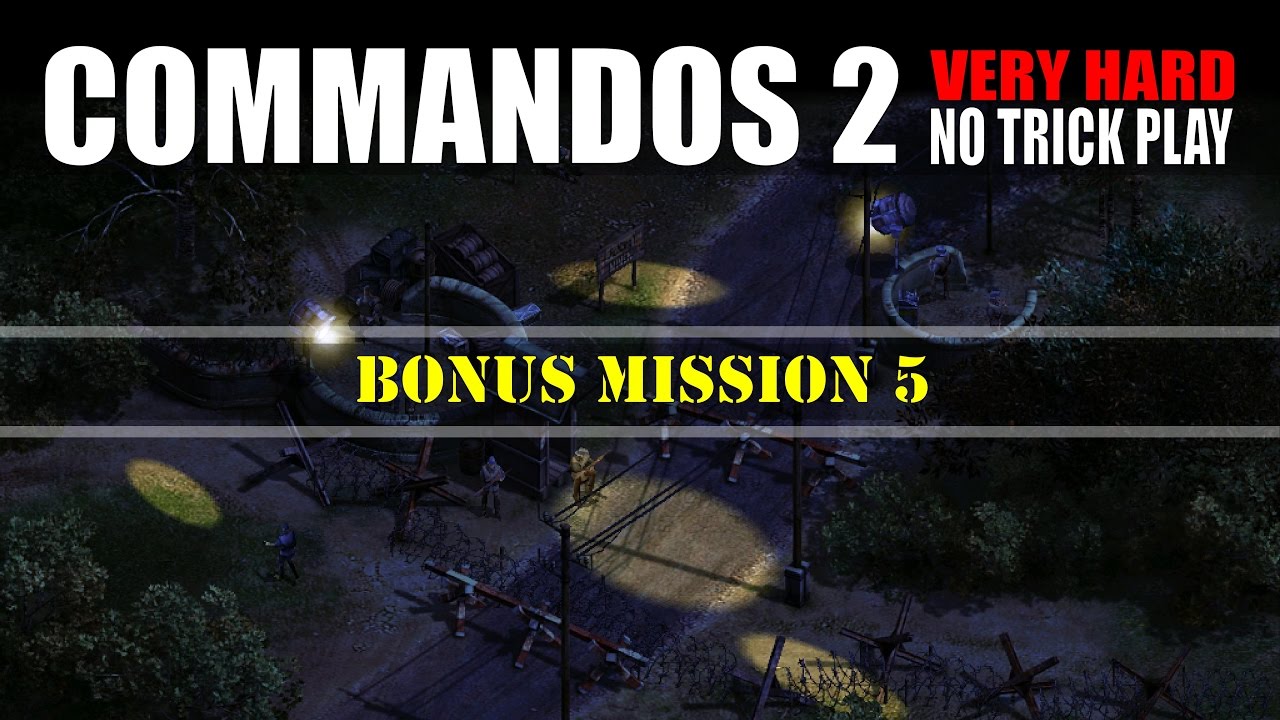 COMMANDOS 2 : VERY HARD no trick play - BONUS MISSION 5 - YouTube