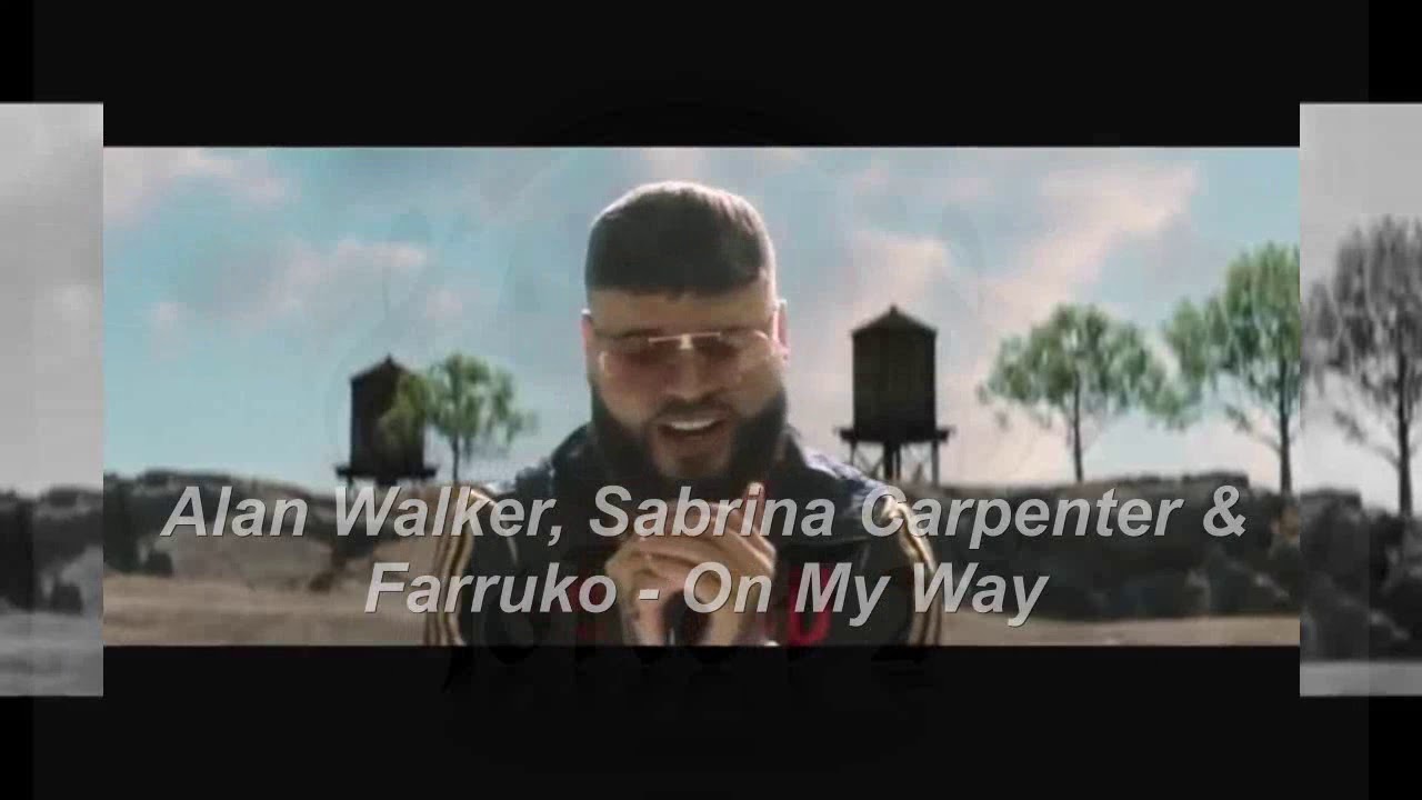 Alan Walker Ft. Sabrina Carpenter & Farruko - On My Way (Cover Audio ...