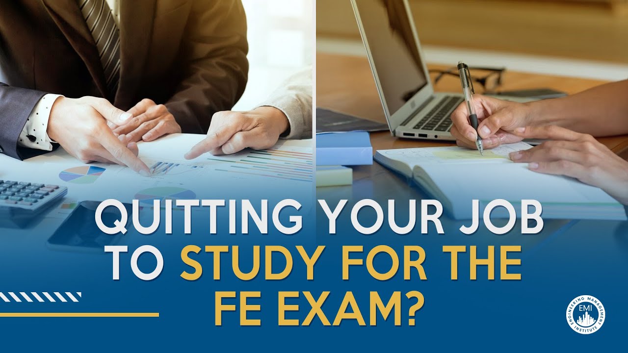 Quitting Your Job to Study for the FE Exam: Is It the Right Move? - YouTube