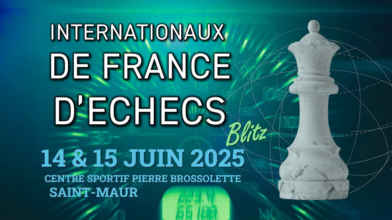 Internationaux de France de Blitz - YouTube