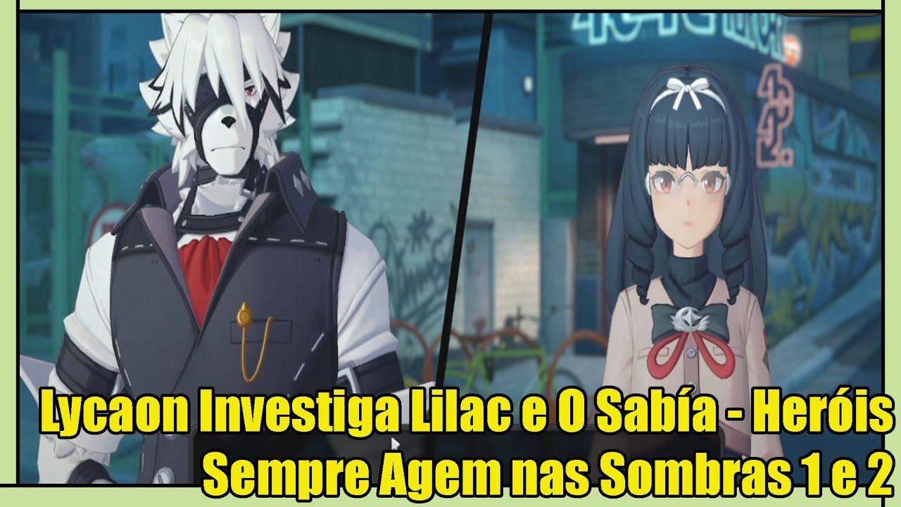 Lycaon Investiga Lilac e O Sabía - Heróis Sempre Agem nas Sombras 1 e 2 ...