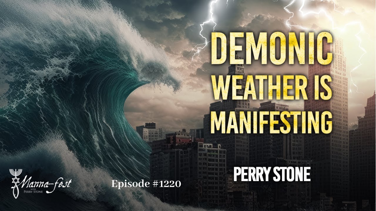 Demonic Weather is Manifesting | Episode #1220 | Perry Stone - YouTube