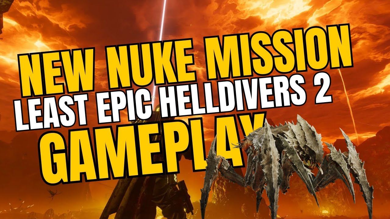 Helldivers 2 - NEW NUKE MISSION | Least Epic Helldivers 2 Gameplay - YouTube