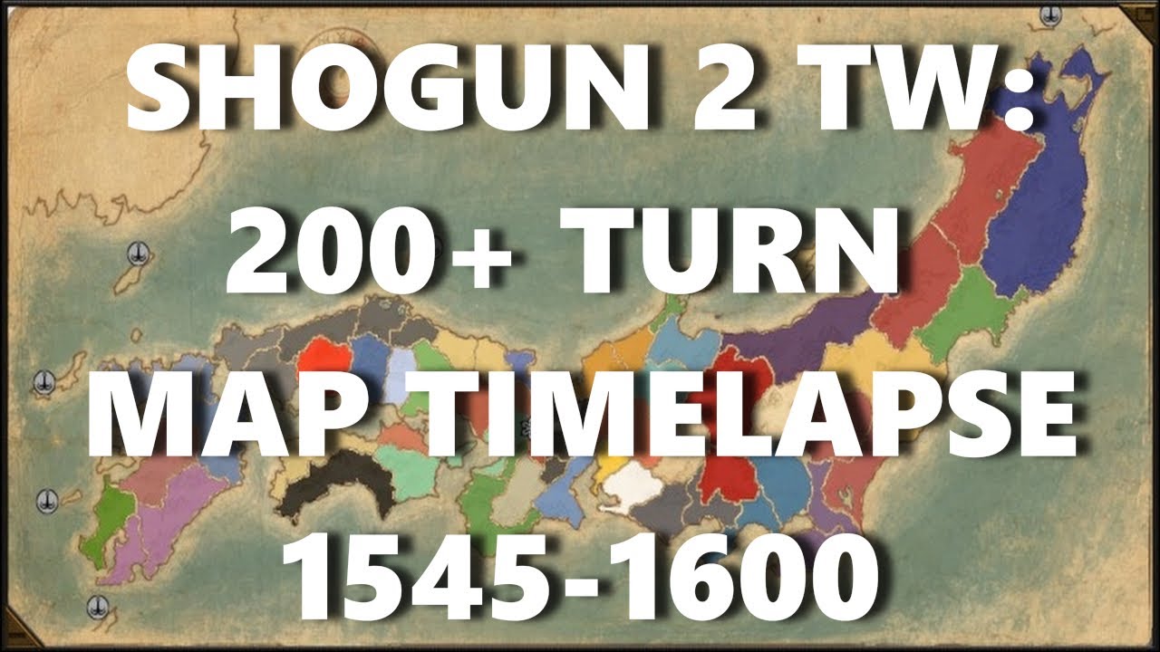 Shogun 2 TW: 200 + Turn Map Timelapse - YouTube