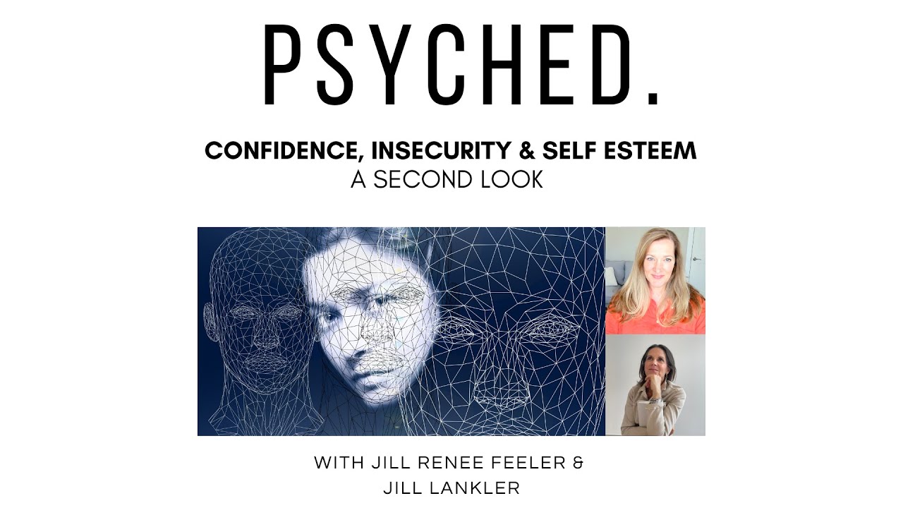 A Second Look at Confidence, Insecurity and Self Esteem - YouTube