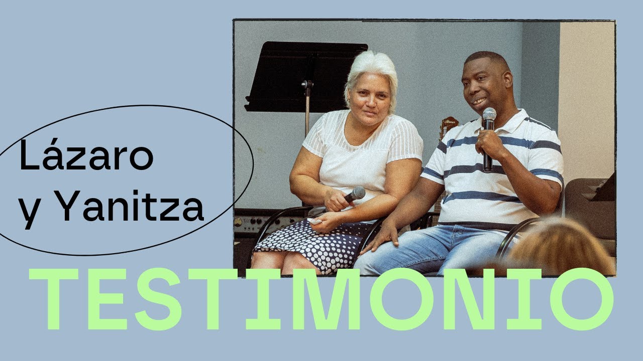 Testimonio de Lázaro y Yanitza - YouTube