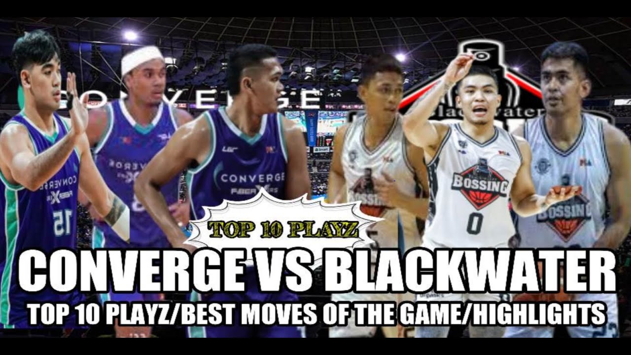 CONVERGE VS BLACKWATER TOP 10 PLAYS/BEST MOVES OF THE GAME #viralvideo ...