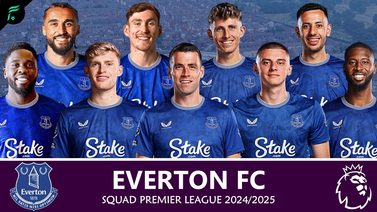 EVERTON FC 🔵⚪️ Squad for Premier League Seasons 2024/2025 with Transfer ...