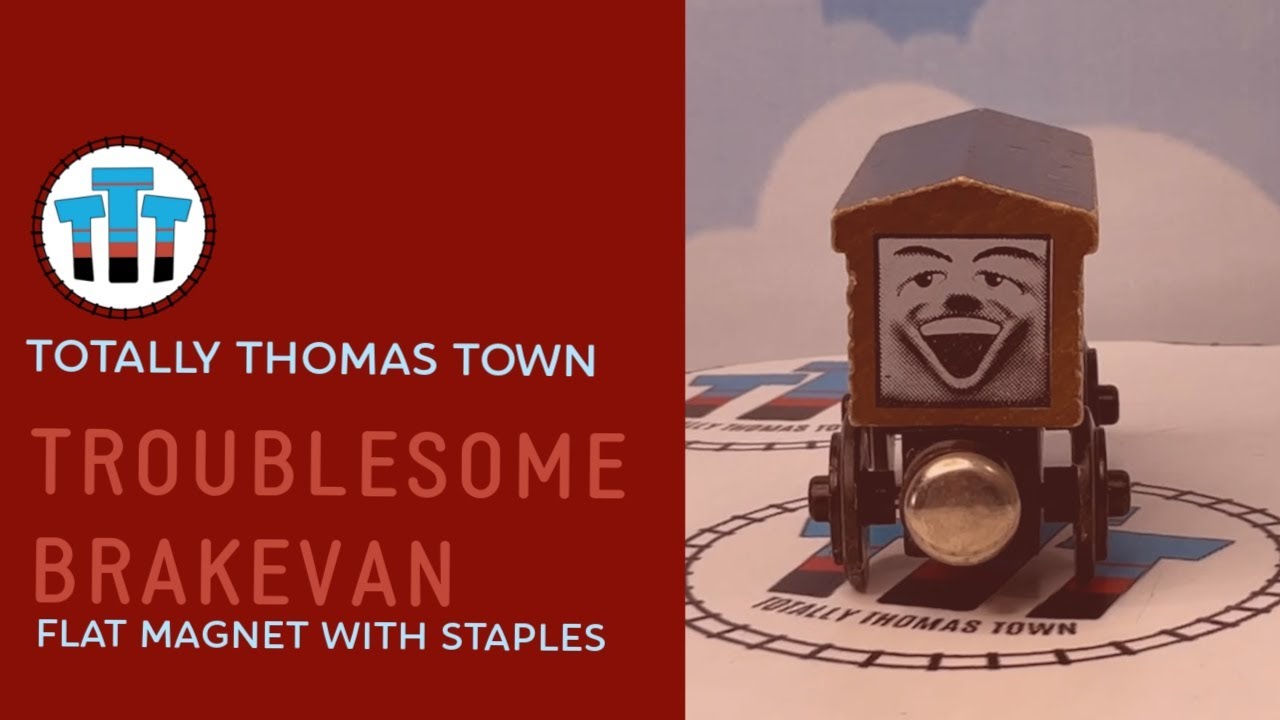 TROUBLESOME BRAKEVAN (FLAT MAGNET WITH STAPLES) - Totally Thomas Town ...
