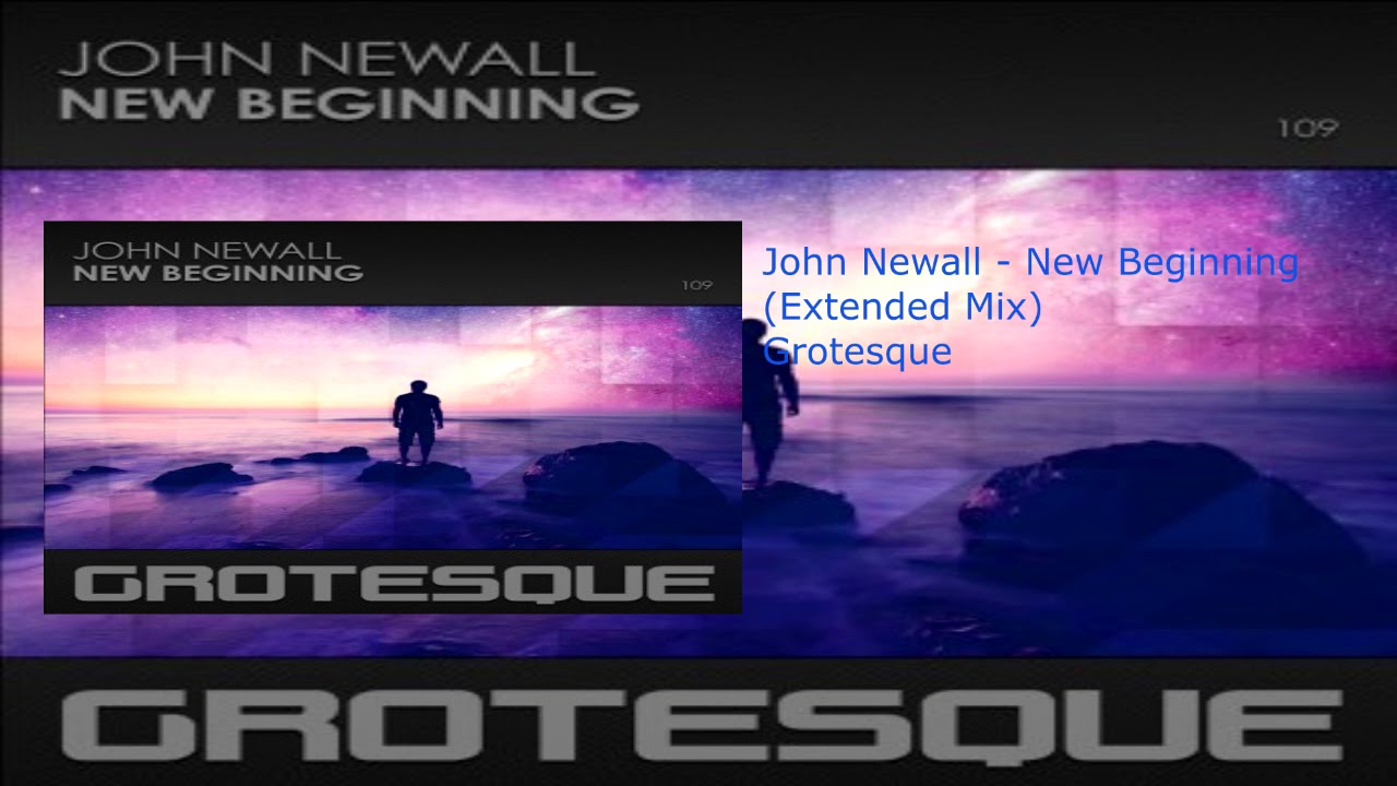 John Newall - New Beginning (Extended Mix) - YouTube