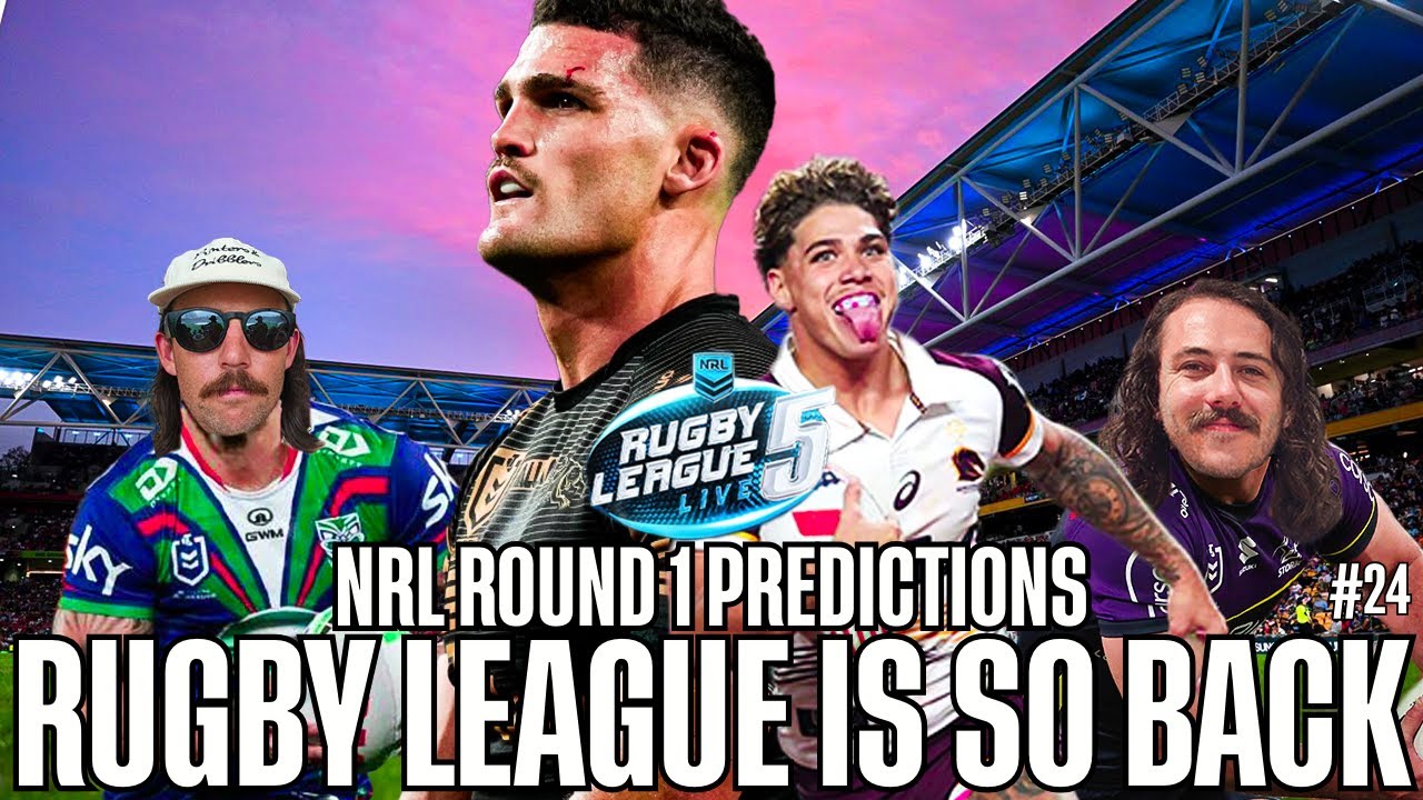 NRL Round 1 Predictions, Vegas Recap and Rugby League Live 5 announced ...