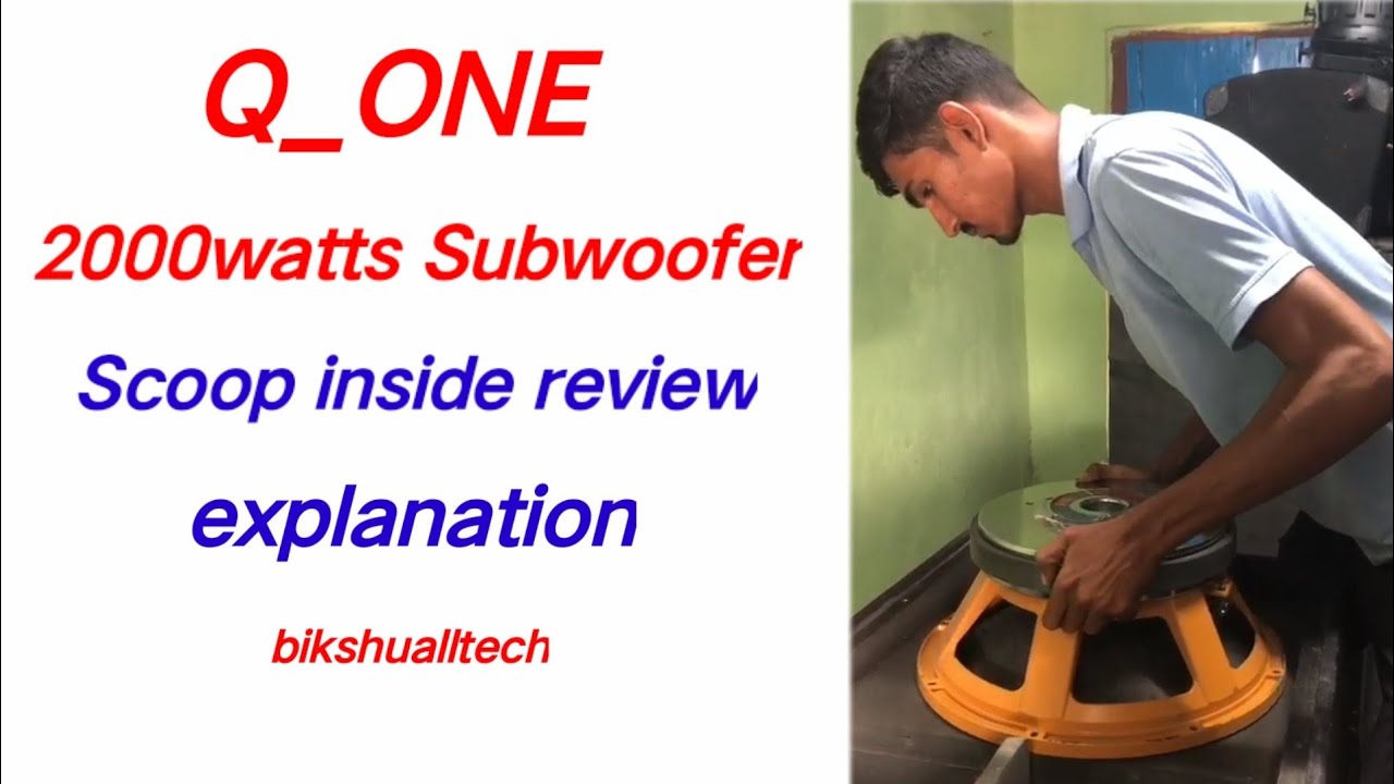 Q ONE 2000watts Scoop | inside review | Q one subwoofer - YouTube
