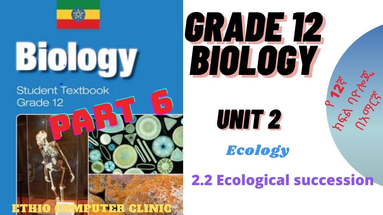 Ethiopia Grade 12 Biology - Unit 2 - Part 6 Ecology (የ12ኛ ክፍል ባዮሎጂ ...