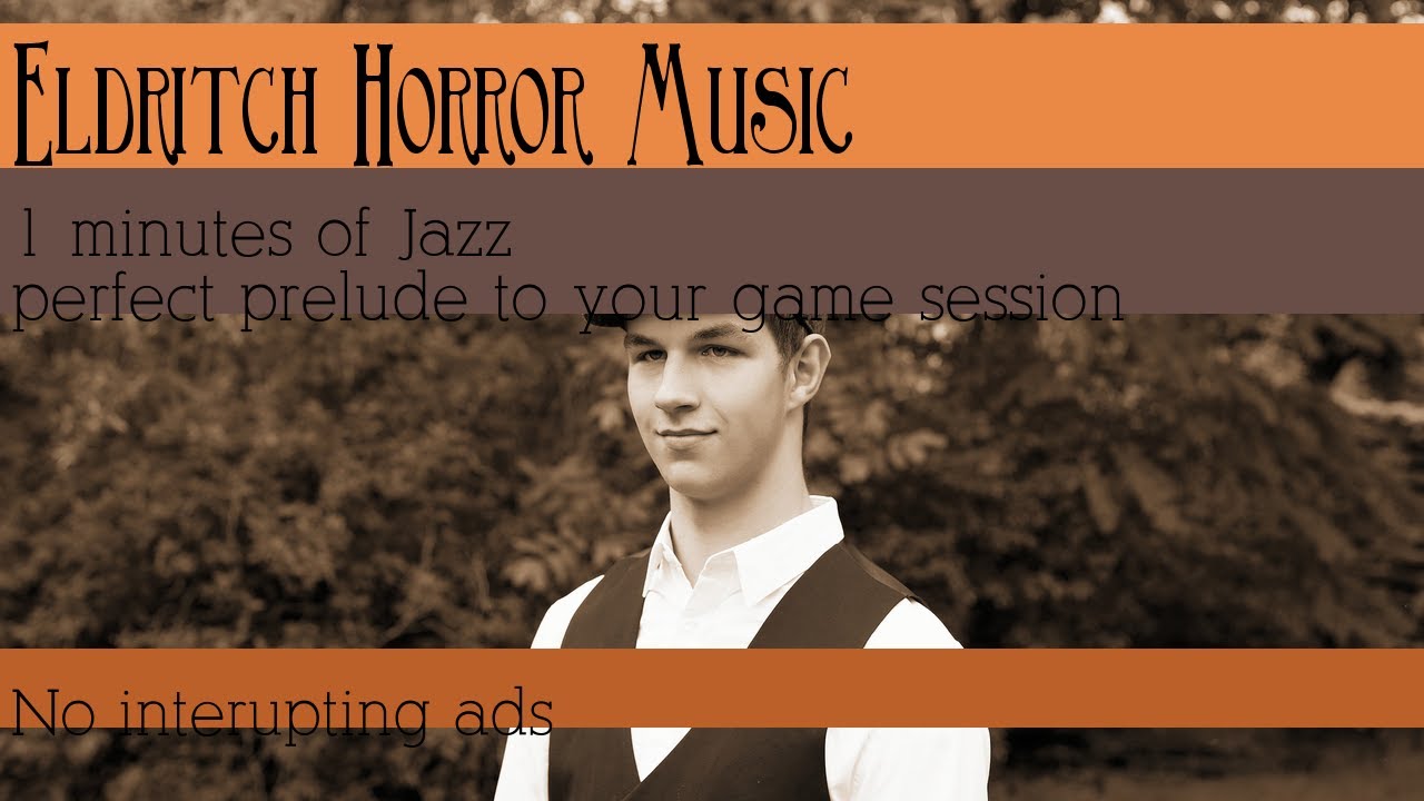 Eldritch Horror Music: 1 minutes of Jazz - YouTube