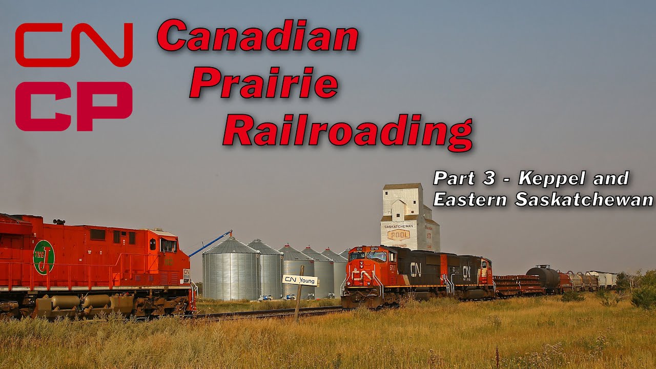 Canadian Prairie Railroading Part 3 - Keppel, CN Watrous Sub, and CP ...