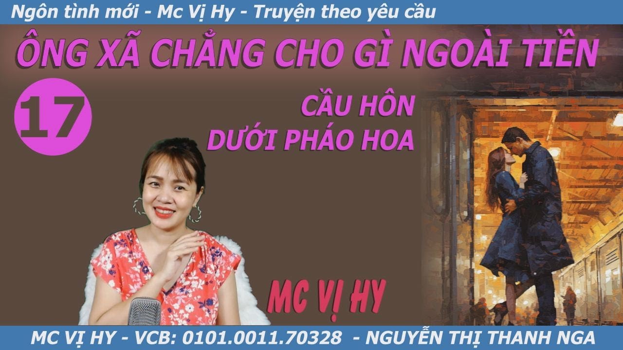Truyện ngôn tình hiện đại: ÔNG XÃ CHẲNG CHO GÌ NGOÀI TIỀN | Tập 17: Cầu ...
