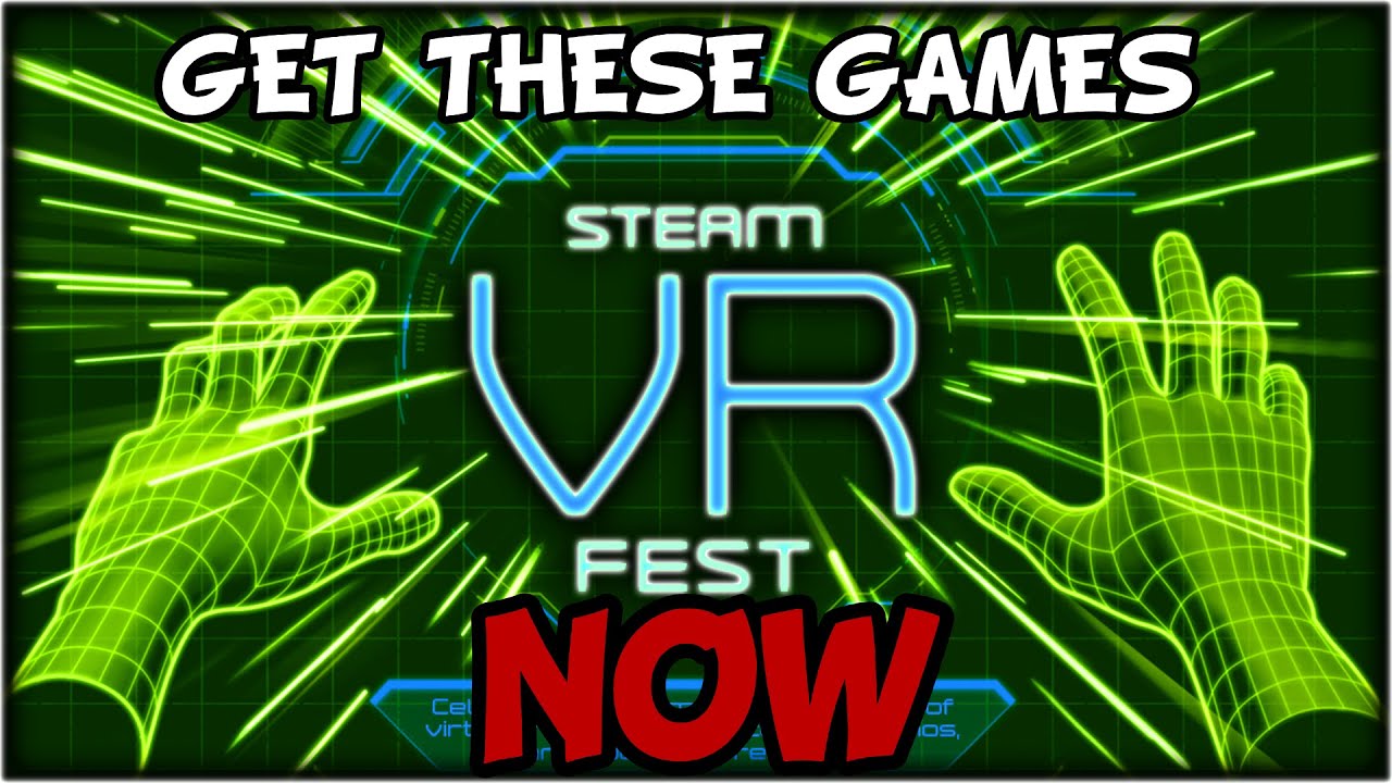 TOP 10 GAMES TO BUY FROM STEAM VR FEST 2022 - YouTube