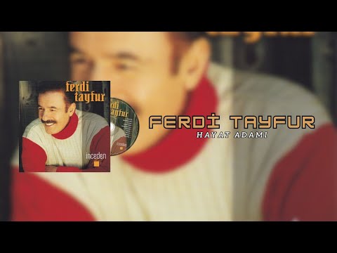 Ferdi Tayfur - Hayat Adamı