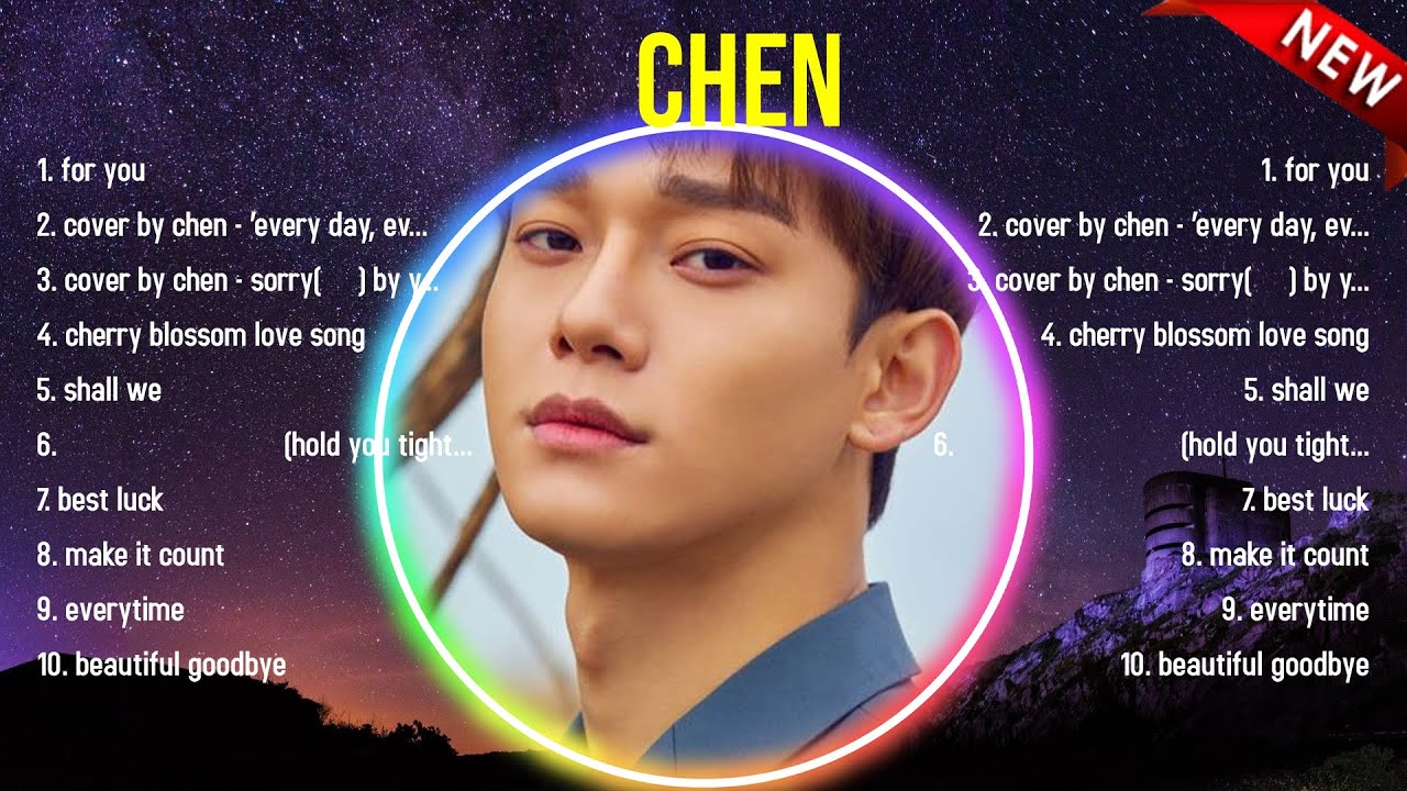 The best of Chen full album 2024 ~ Top Artists To Listen 2024 - YouTube