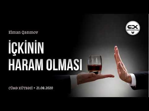 İçkinin haram olması | 21.08.2020 Cümə Xütbəsi | Elman Qasımov