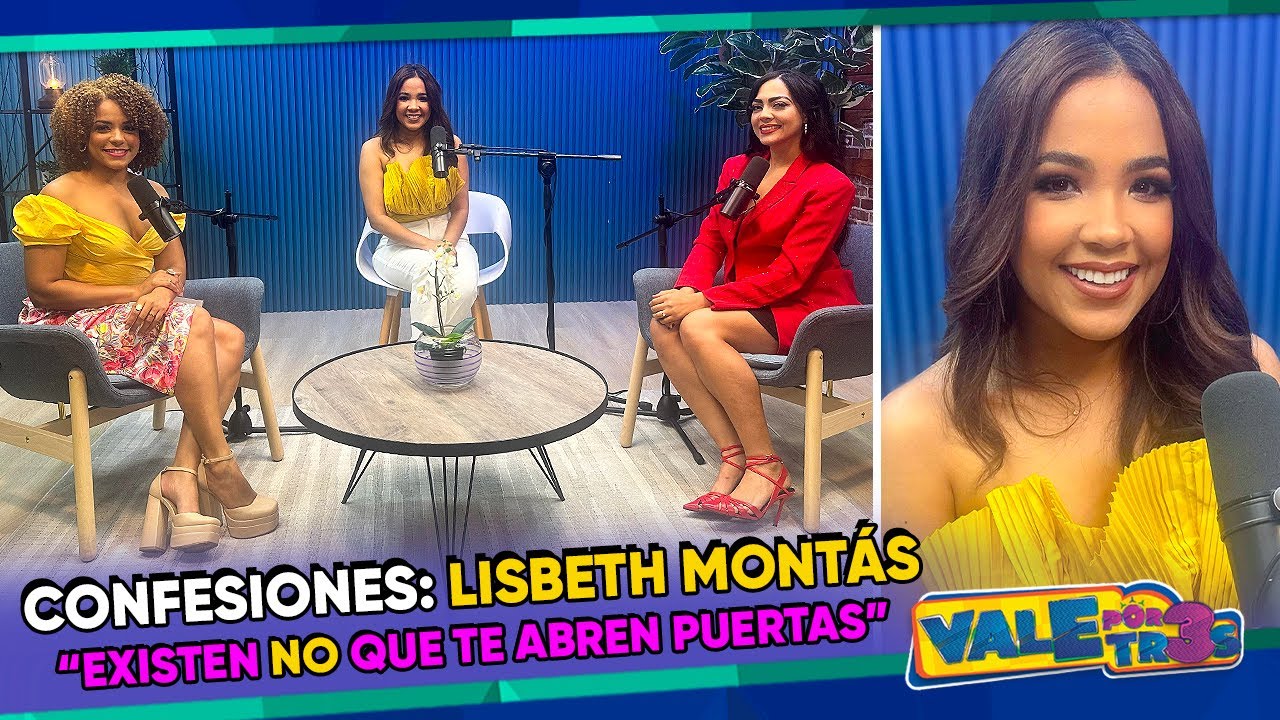 Confesiones de Lisbeth Montás: "Existen NO que te abren puertas" / VALE ...