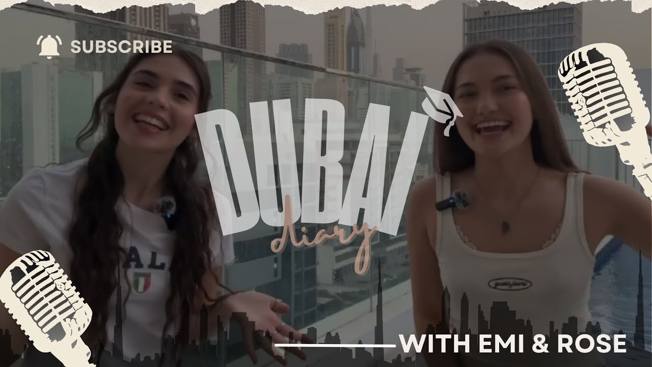 Dubai Diaries with Emi and Rose #5: recap of the first year - YouTube