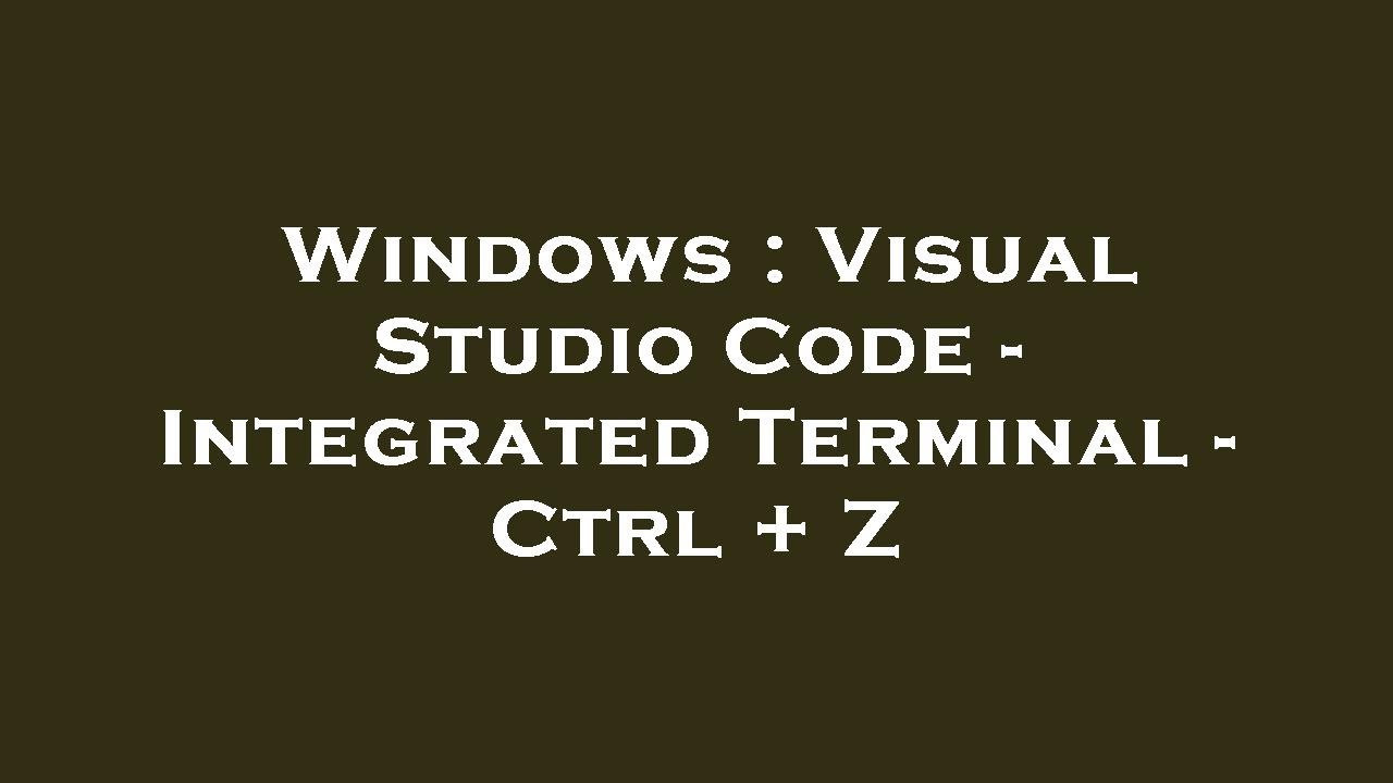 Visual Studio Code Integrated Terminal Environment Variables at Lily ... Visual Studio Code Integrated Terminal Environment Variables at Lily ...