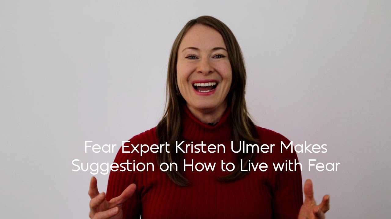 Fear Expert Kristen Ulmer Makes Suggestion on How to Live with Fear ...