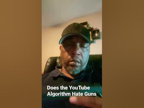 Does the YouTube Algorithm Hate Gun Channels? #unitedguntubernetwork - YouTube
