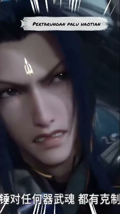 Soul land || Pertarungan Palu Haotian (tang san)#shorts - YouTube