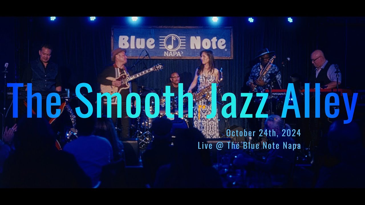 The Smooth Jazz Alley w/Patrick Lamb - Live @ The Blue Note Napa, Full ...
