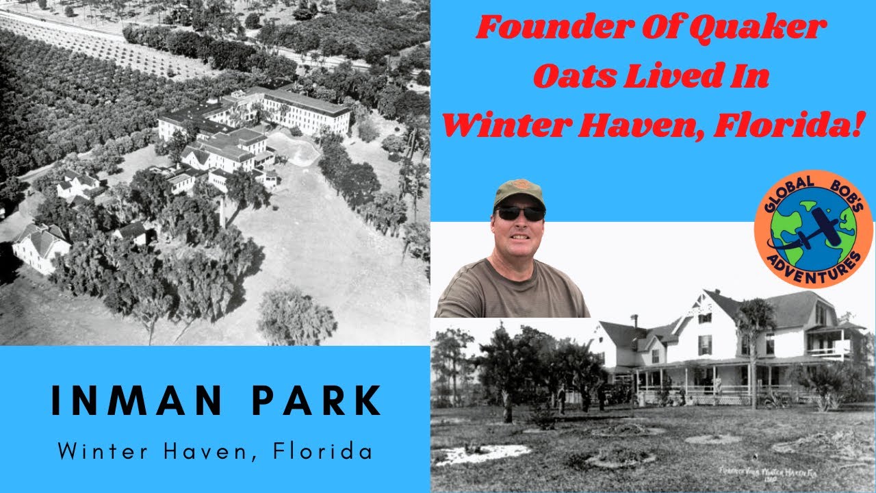 Founder of Quaker Oats also father of Winter Haven, Florida! - YouTube