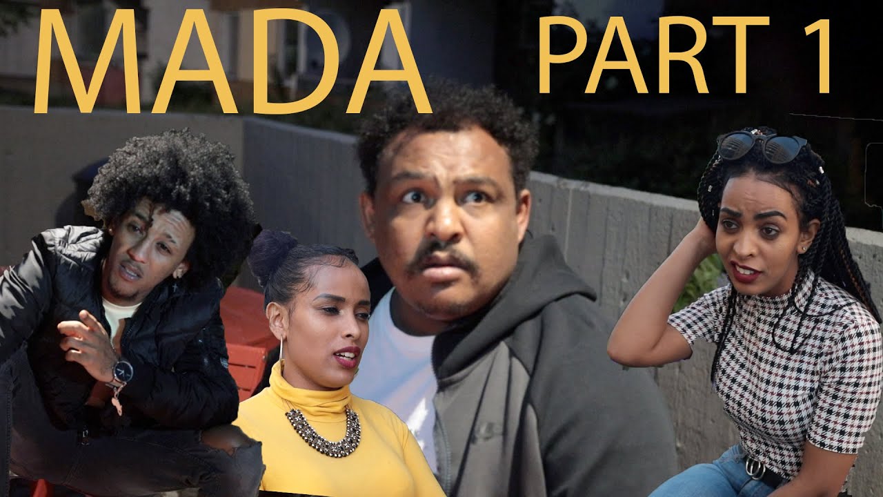 New Eritrean serie film " MADA " part 1 by sami hagos (ወዲ ሓጎስ) - YouTube