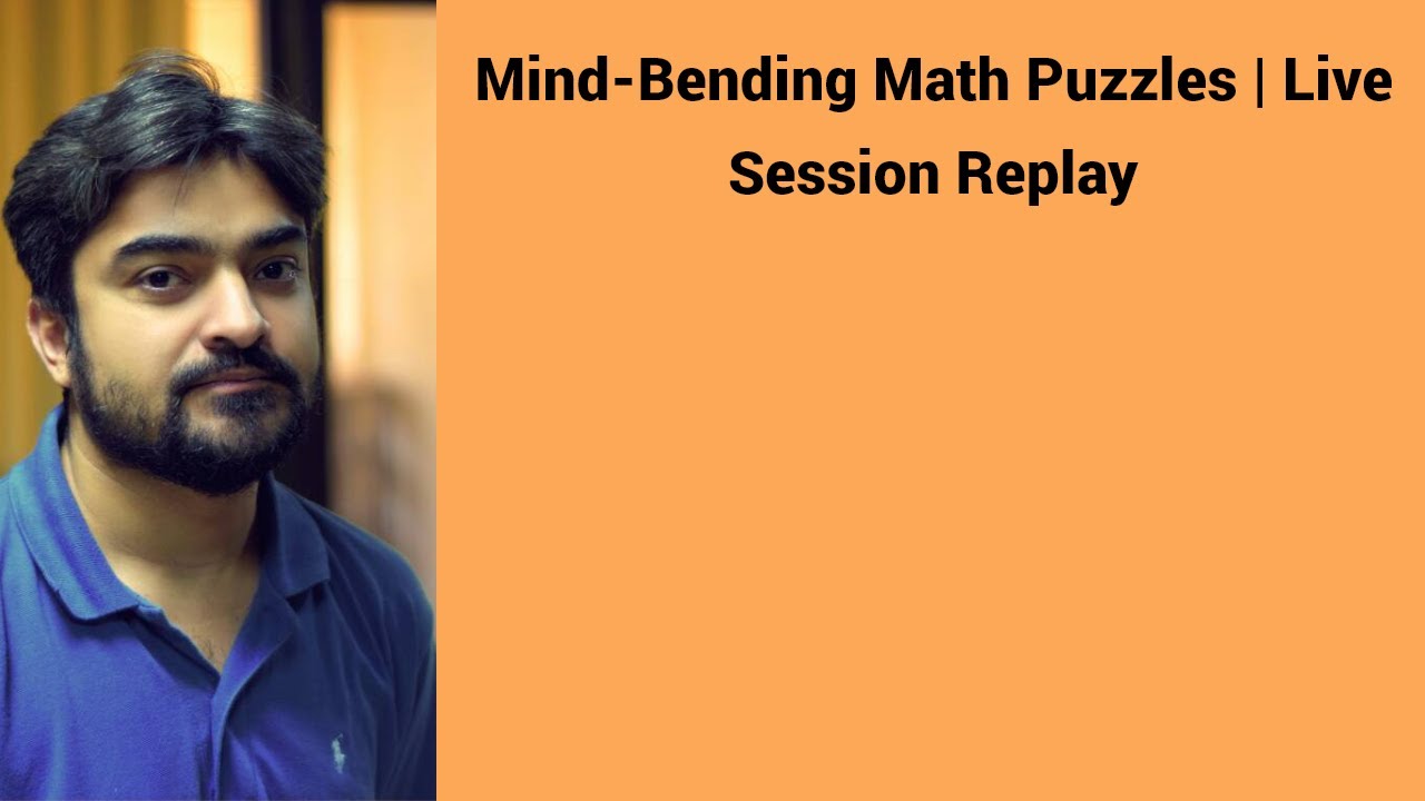 Mind-Bending Math Puzzles | Live Session Replay - YouTube