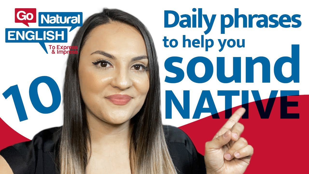 10 American Expressions to Help You Sound Native | Go Natural English ...