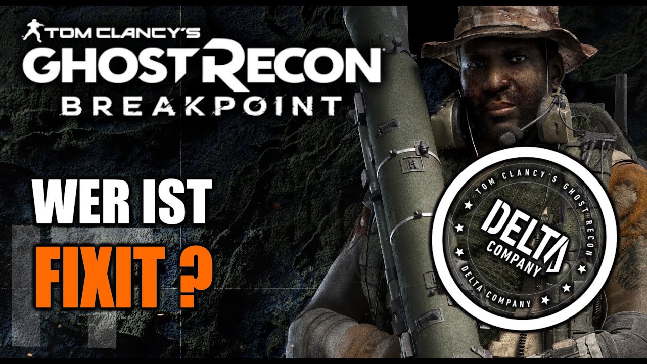 Wer ist Fixit ? - Ghost Recon Storys - YouTube
