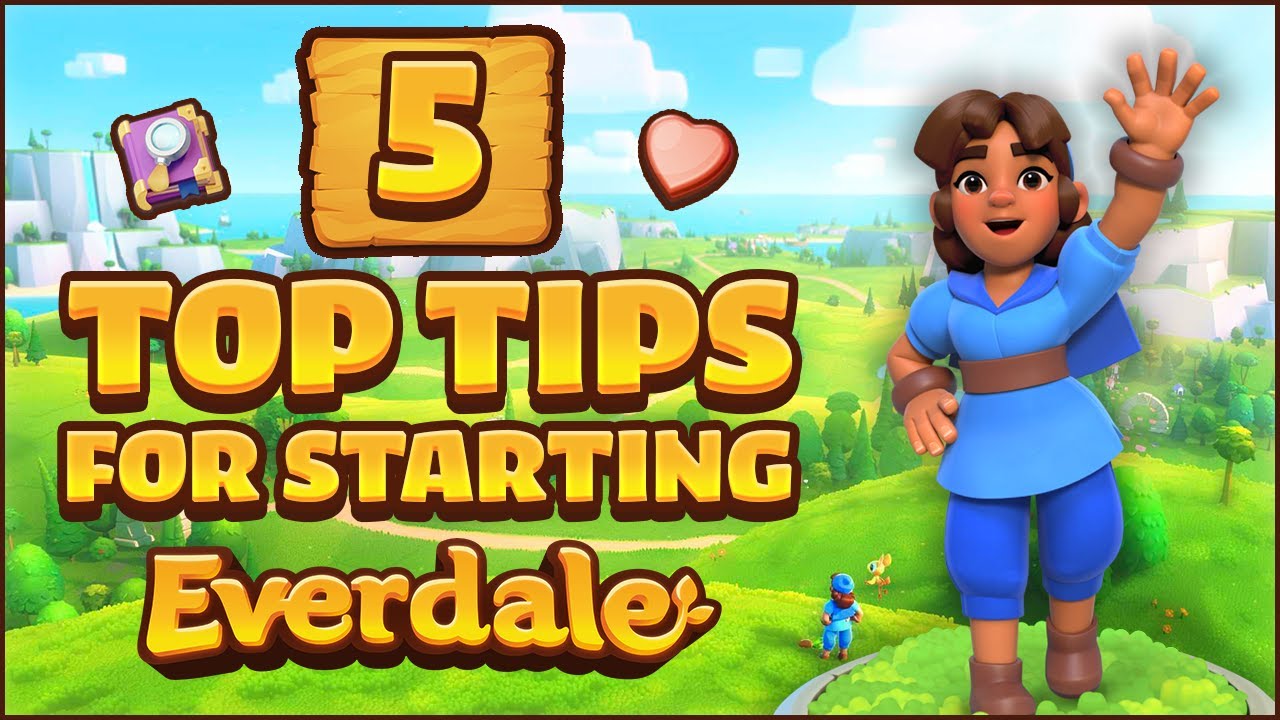 5 TOP TIPS for Starting in Everdale - YouTube
