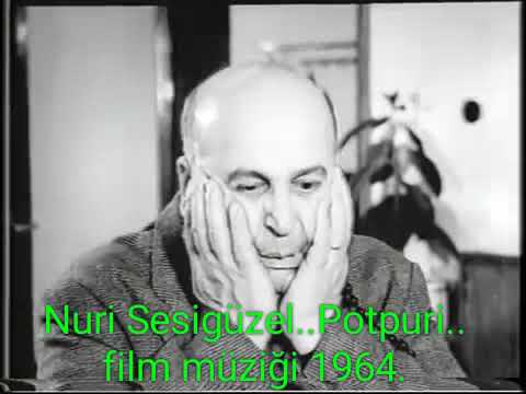 Nuri Sesigüzel..Potpuri..Film müziği 1964.
