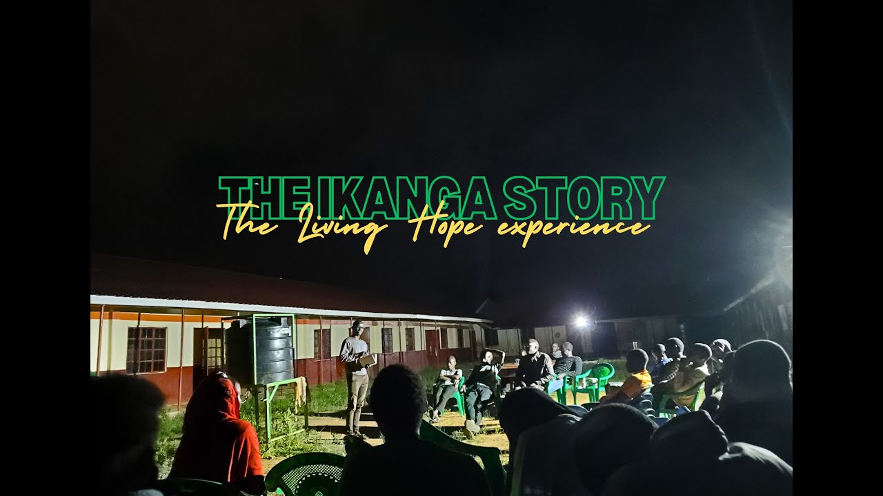 The Ikanga Story || The Living Hope Experience - YouTube