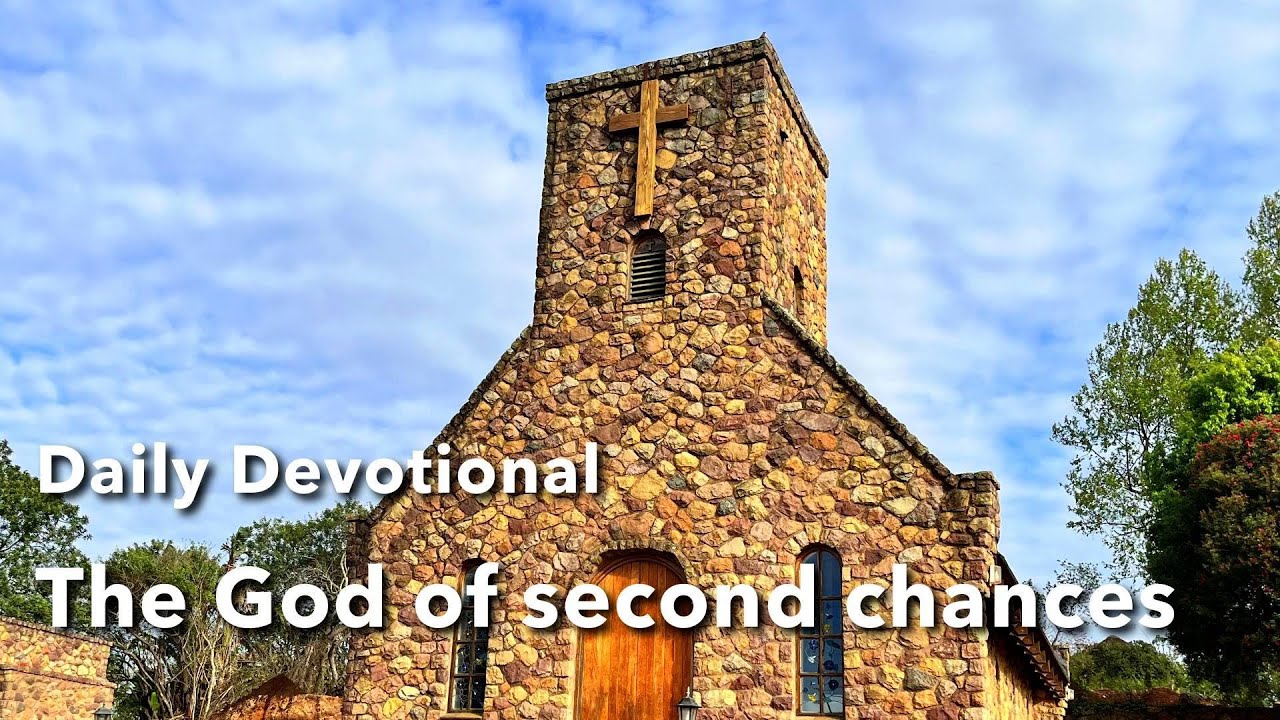 Devotional - The God of second chances - YouTube