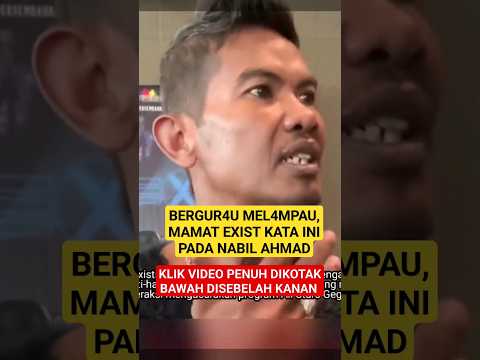 MAMAT EXIST Bg RESPON Ini,Lepas NABIL PET1K NAMANYA, \