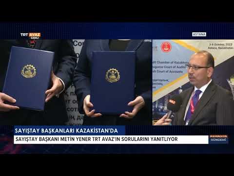 Sayıştay Başkanı Metin Yener Kazakistan'da-TRT AVAZ AVRASYA GÜNDEMİ-03.10.2023