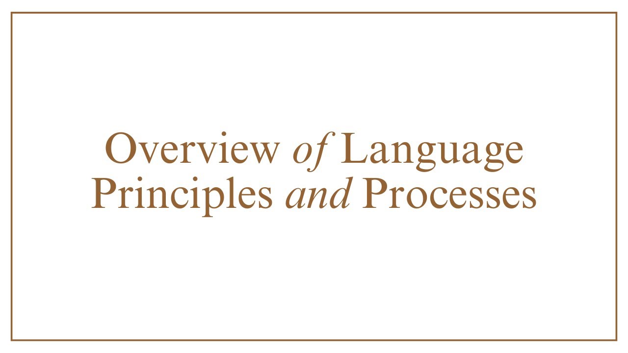 Overview of Language Principles and Processes - YouTube