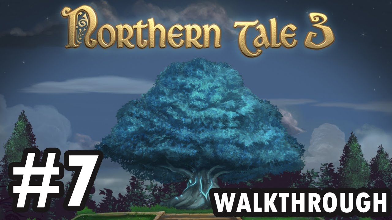 Northern Tale 3 - Level 7 - 3 Stars (Walkthrough) - YouTube