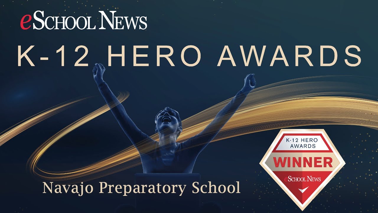 Hero Awards Winner: Navajo Preparatory School (NPS) - Student ...