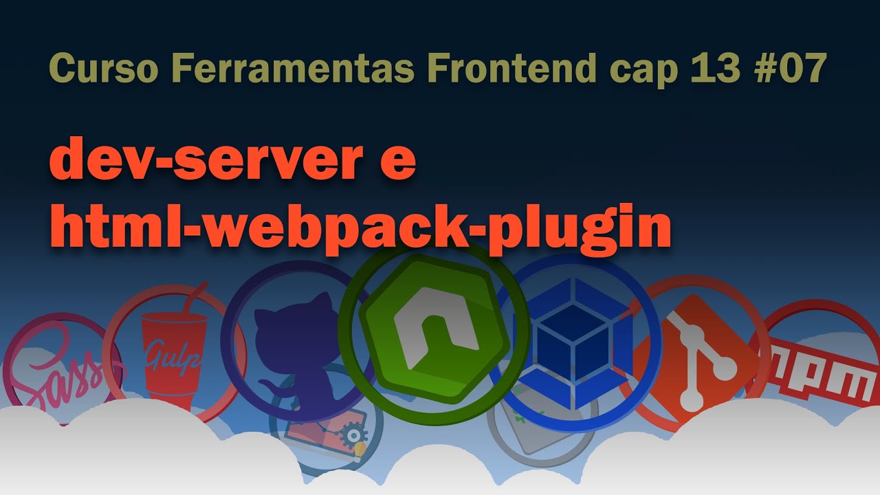 Cap 13 | #07 Curso Webpack: dev-server e html-webpack-plugin - YouTube